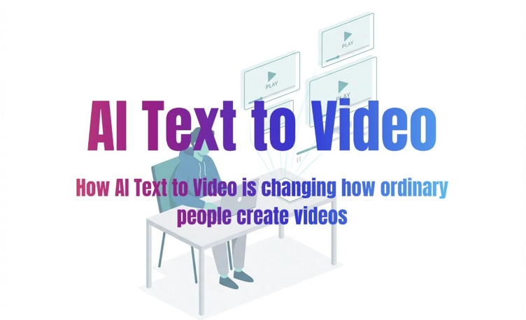 AI Text to Video: Create Videos from Text for Projects & Training - UK ...